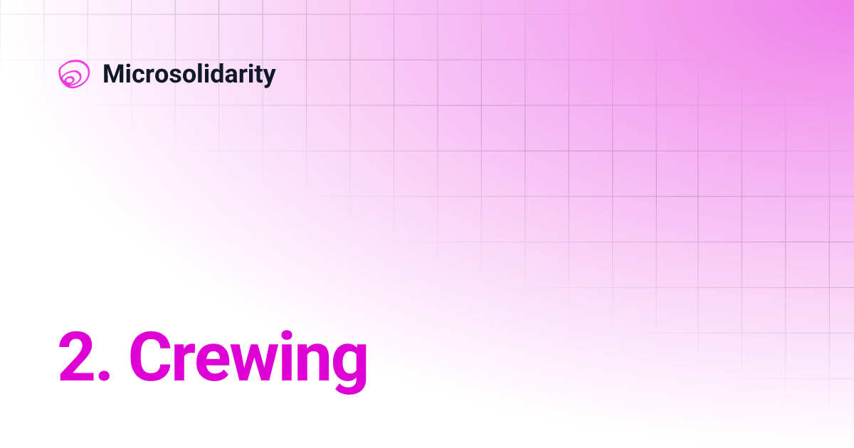 2. Crewing | Microsolidarity